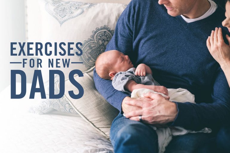 Exercises for New Dads